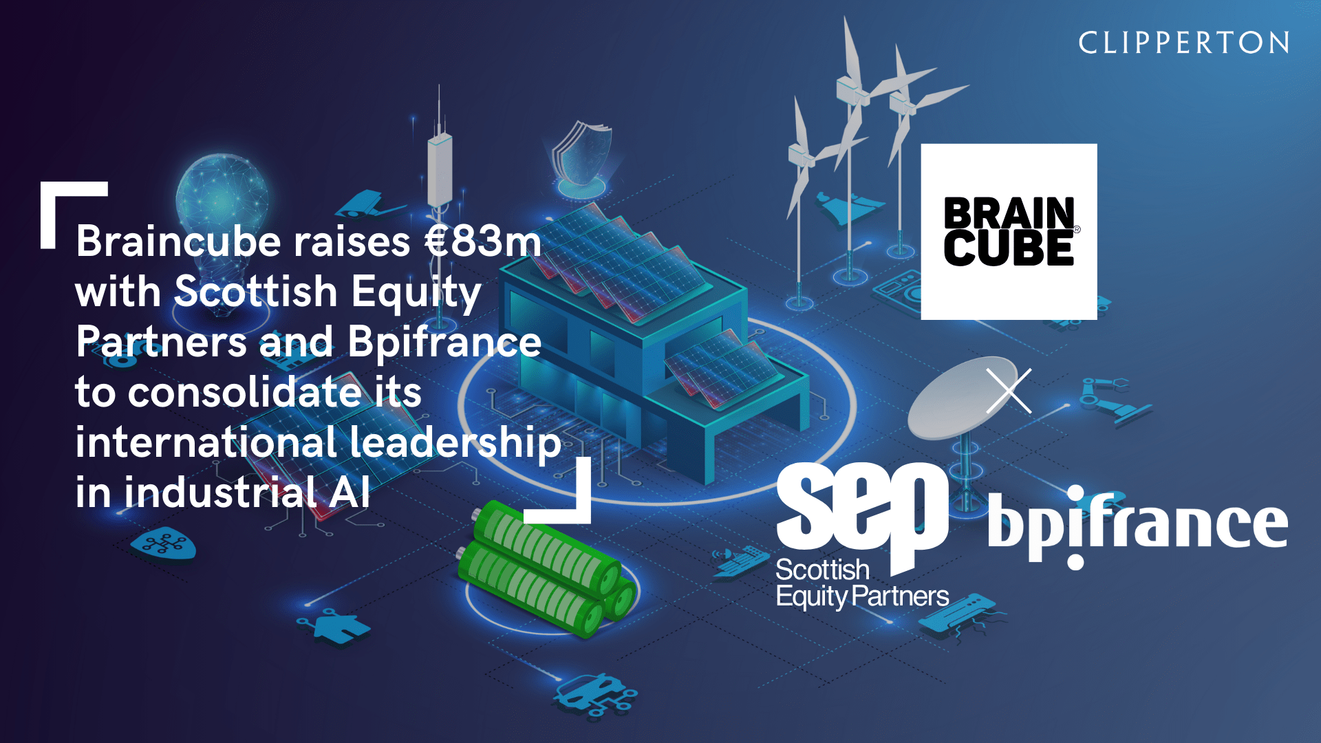 Braincube raises €83m with Scottish Equity Partners and Bpifrance to consolidate its ...